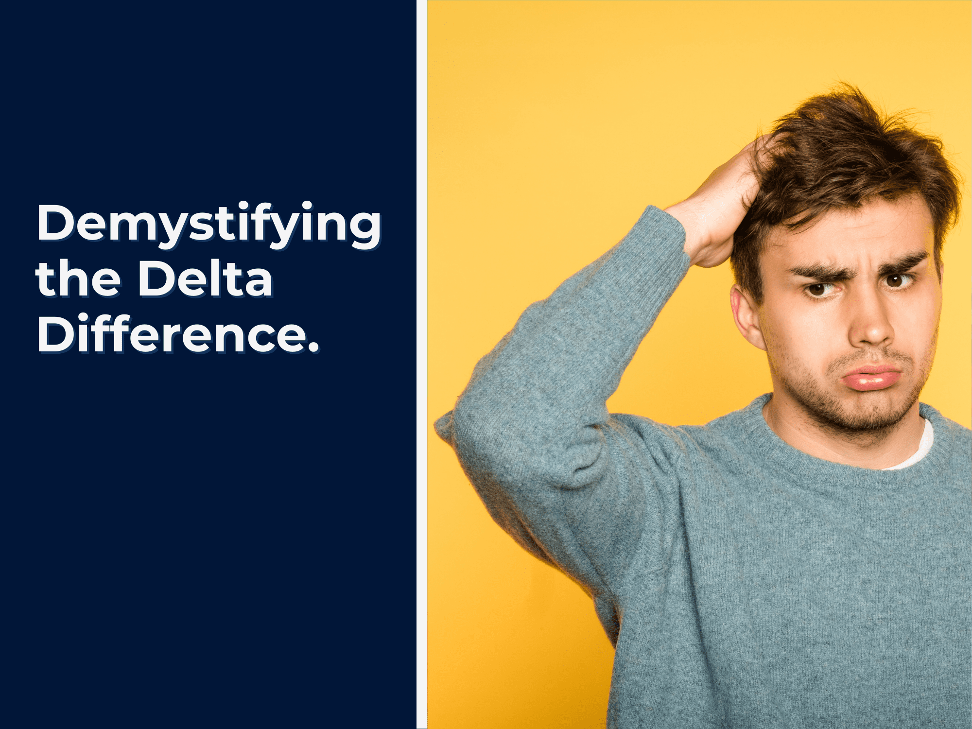 Delta 8 vs Delta 9 vs Delta 10 - What's the Delta Difference?