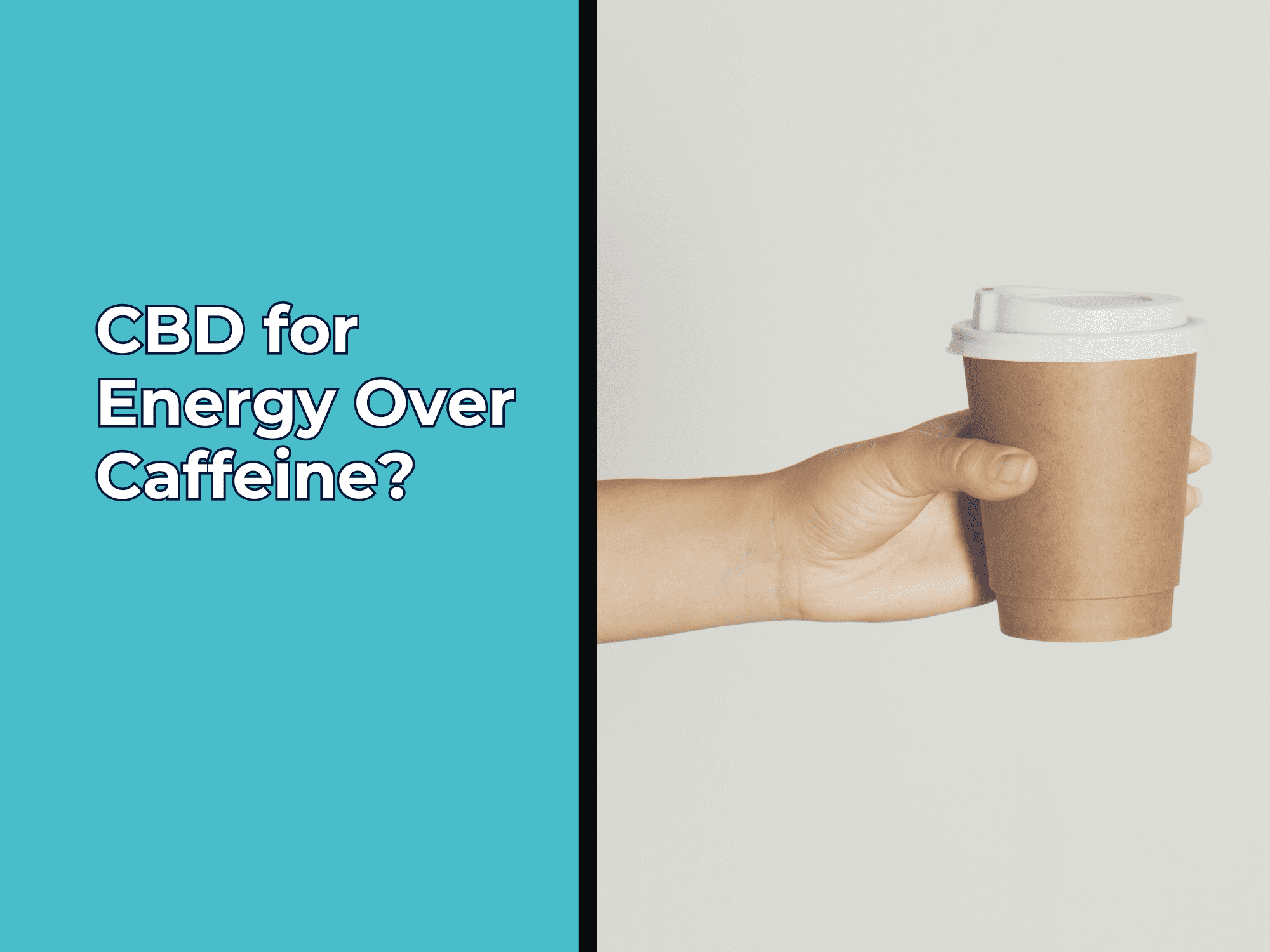 The Advantages of Choosing CBD for Energy Over Caffeine | Redeem ...